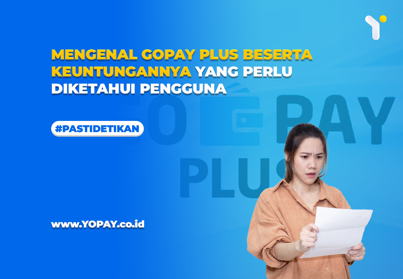 Apa Itu E-Money? Ini Penjelasan beserta Cara Penggunaannya - YOPAY